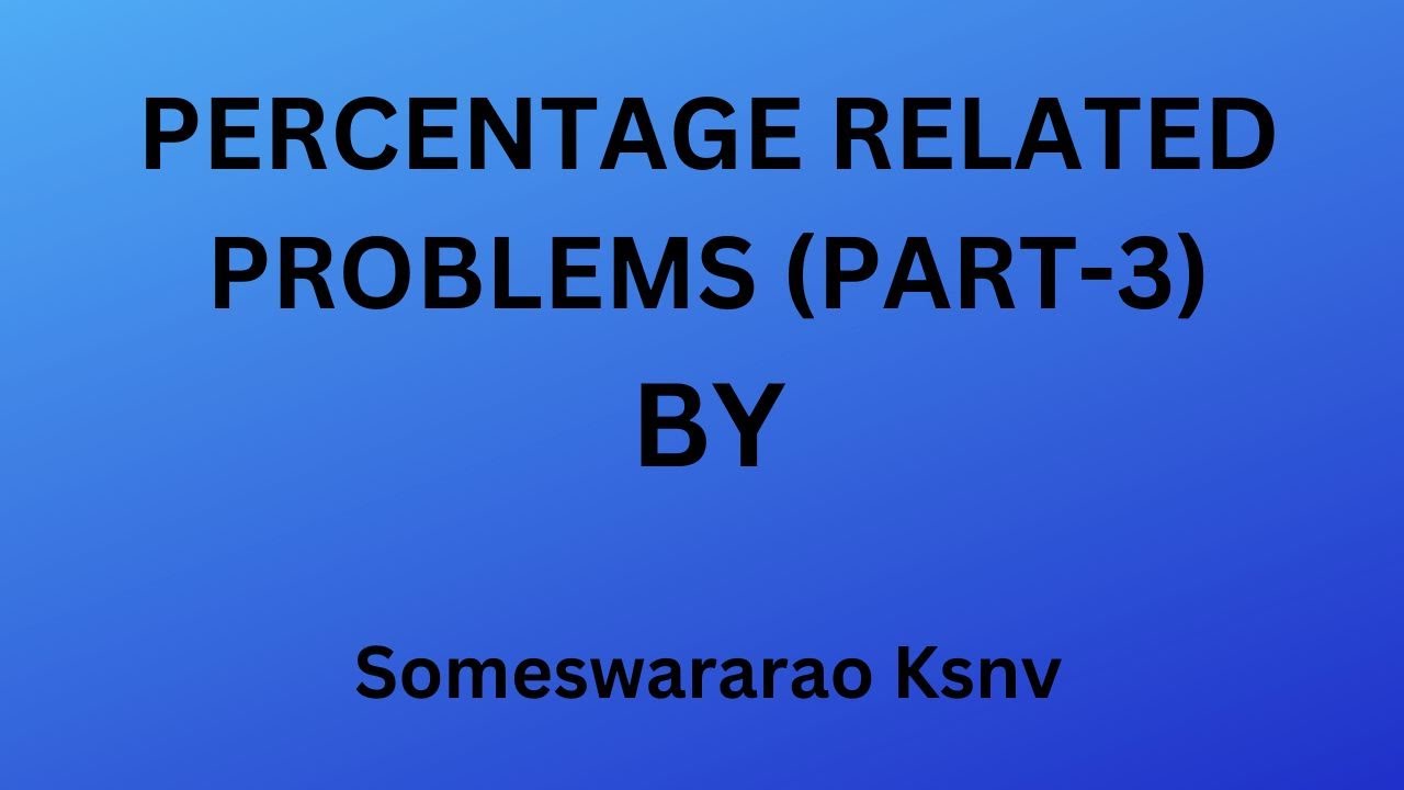 PERCENTAGE RELATED PROBLEMS SHORTCUTS PART-3