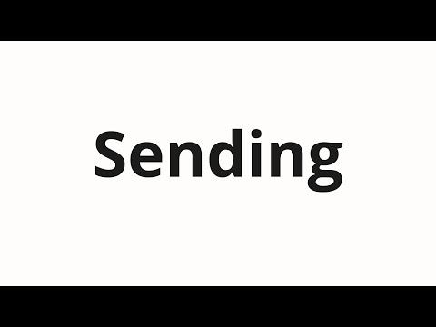 How to pronounce Sending