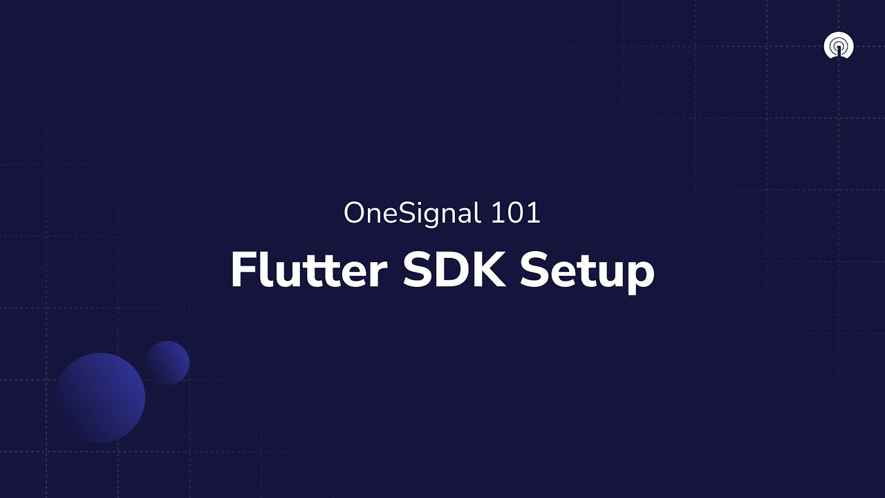 OneSignal 101: Flutter SDK Setup