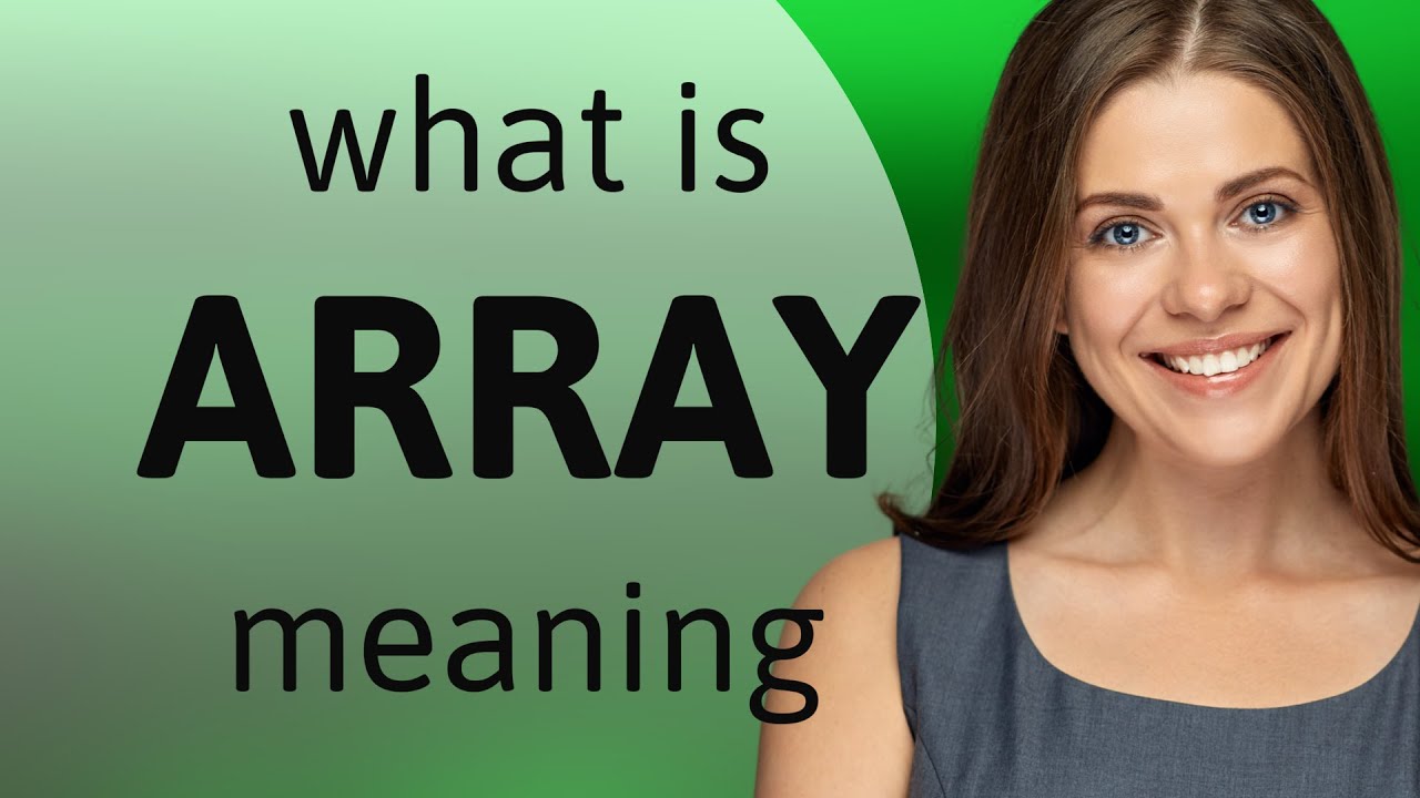 Array | definition of ARRAY