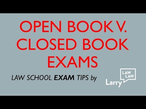 Law School Exam Tips: Open book v. closed book exams