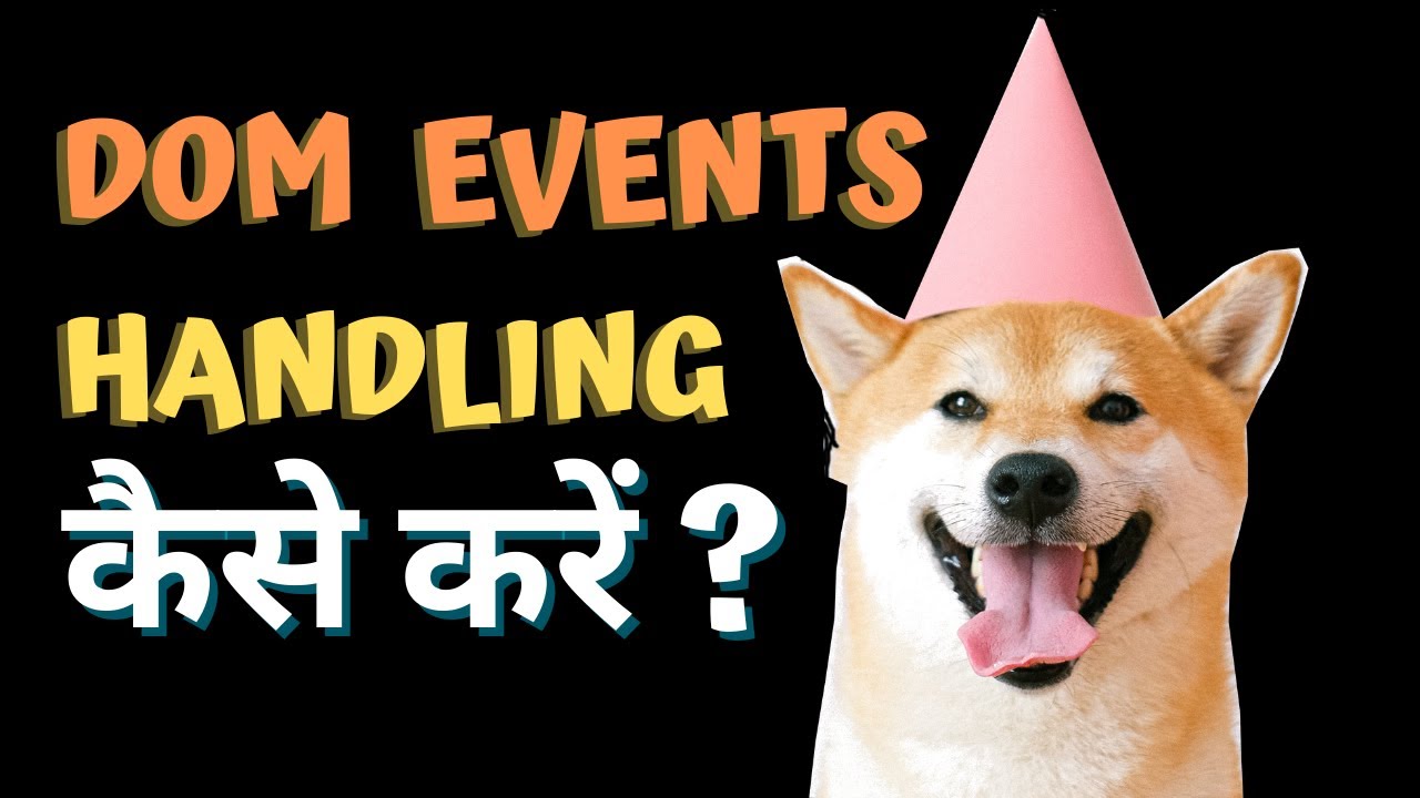 #3 JavaScript DOM Crash Course- Event Handling Tutorial |JavaScript Event Handlers Listeners Minutes