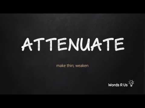 How to Pronounce ATTENUATE in American English