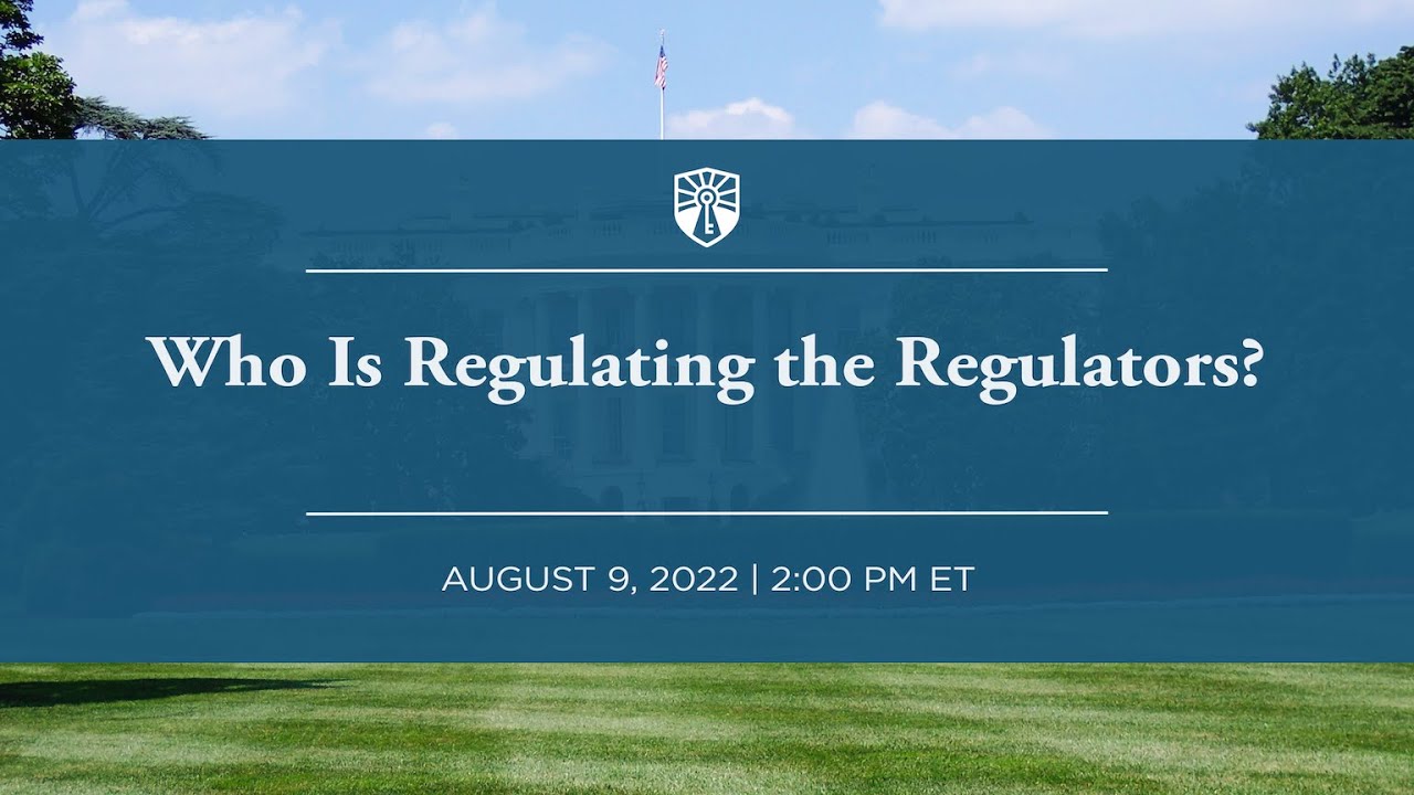 Who Is Regulating the Regulators?