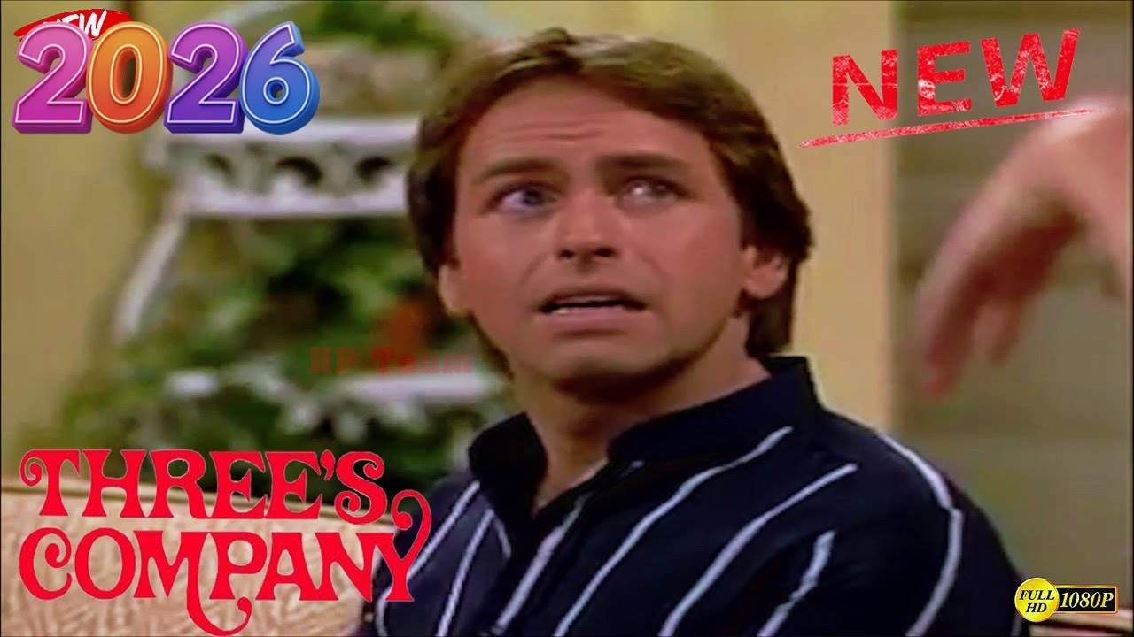 🅽🅴🆆 Three's Company 2026 🌴🌴 S8E5 🌴🌴 Alias Jack Tripper 🌴🌴 Three's Company Full Episodes
