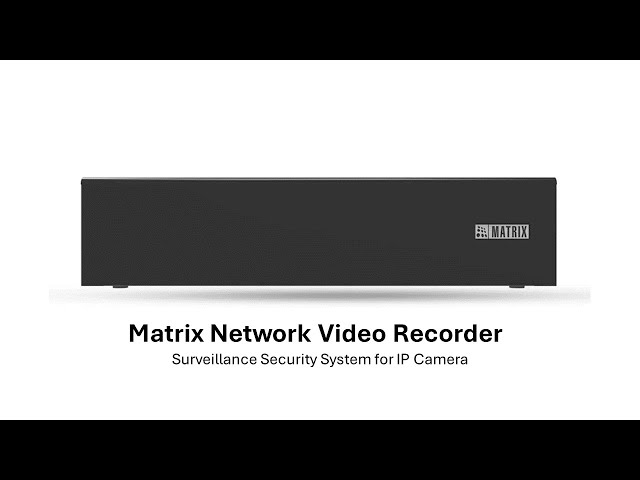 Matrix Network Video Recorder - Matrix Network Video Recorder (STATYA ...