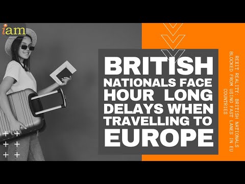 Brexit: UK Nationals Face Hour Long Queues When travelling to Europe