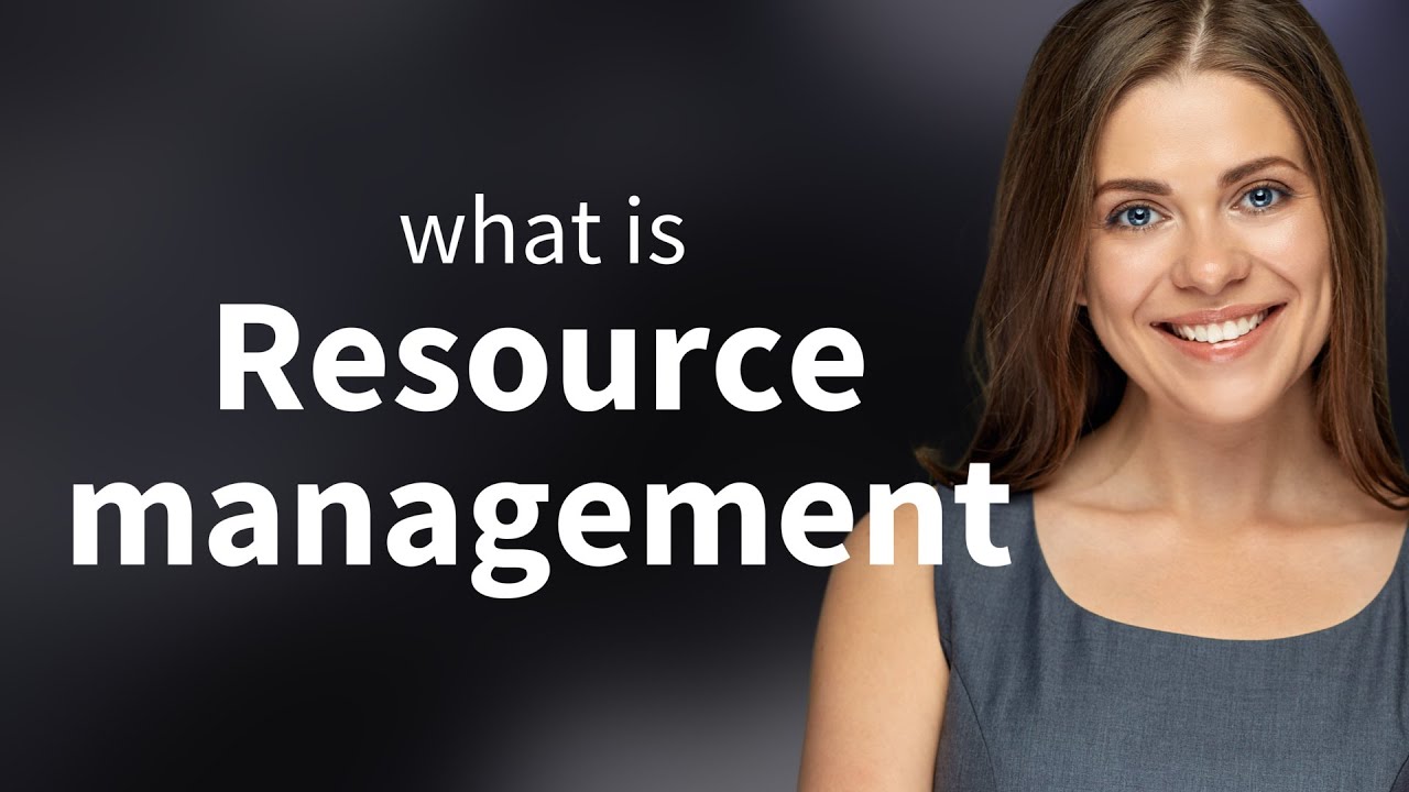 Understanding Resource Management: A Key Skill for Success