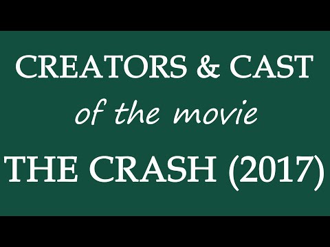 The Crash (2017) Movie Cast and Creator Info