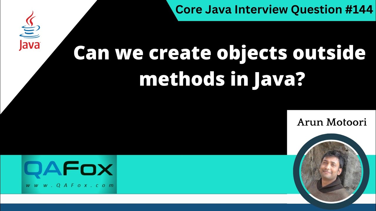 Can we create objects outside methods in Java (Core Java Interview Question #144)