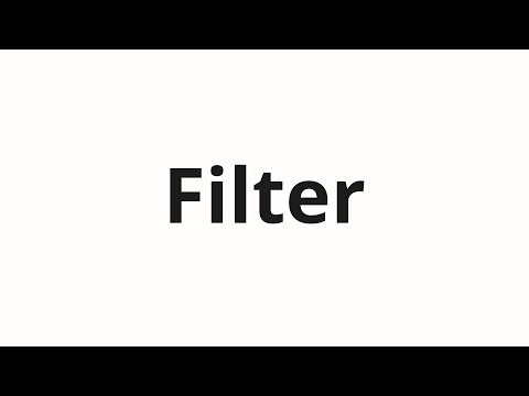 How to pronounce Filter