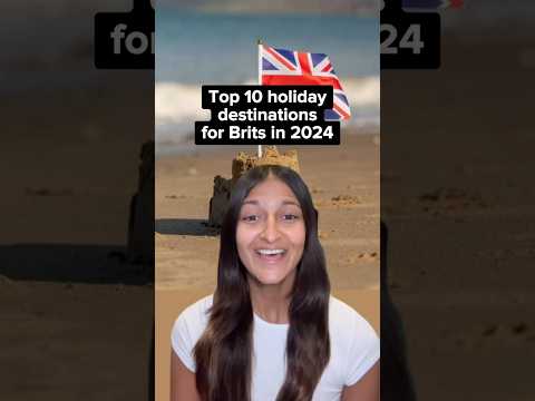 Top 10 holiday destinations in 2024 for Brits #top10 #uk #travel