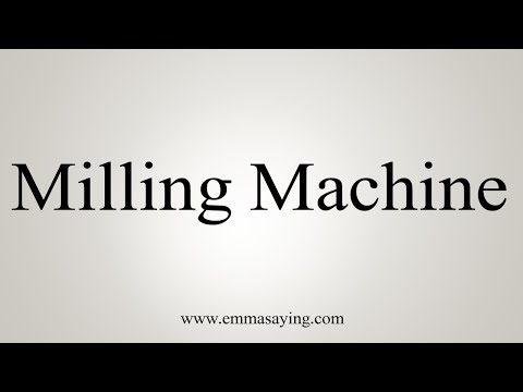 How To Say Milling Machine