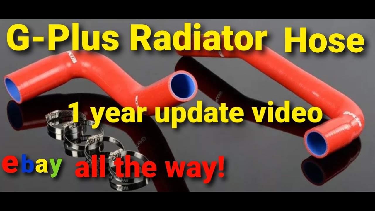 Ebay G plus radiator hoses 1 year update review #Gplus