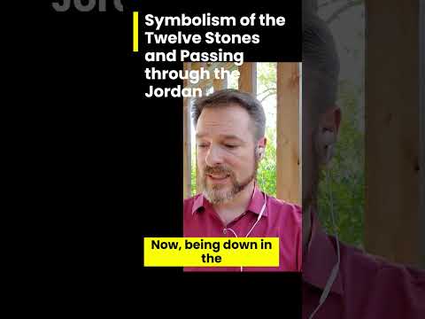 Symbolism of Joshua's Twelve Stones in the Jordan
