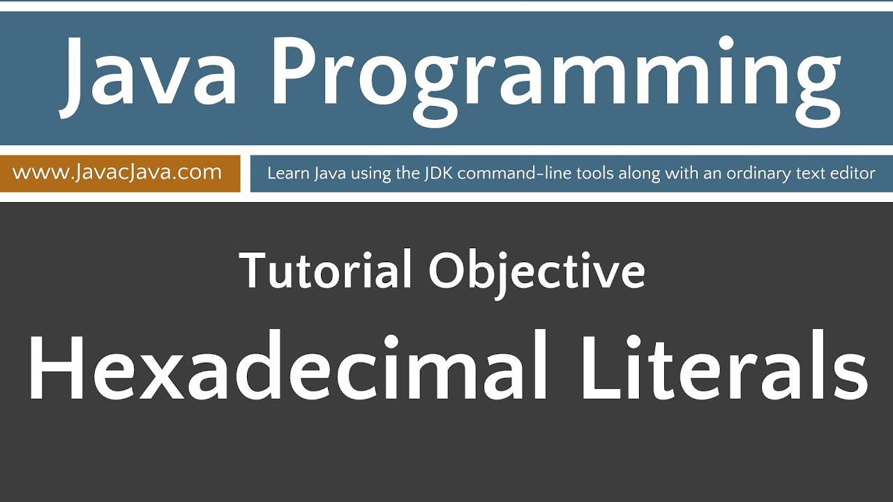 Learn Java Progamming - Hexadecimal Literals Tutorial
