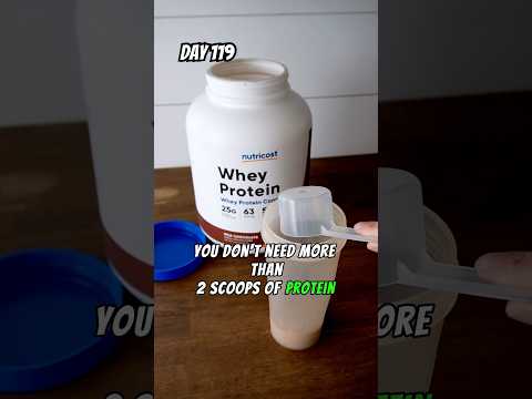 Day 119: How many scoops of protein a day?