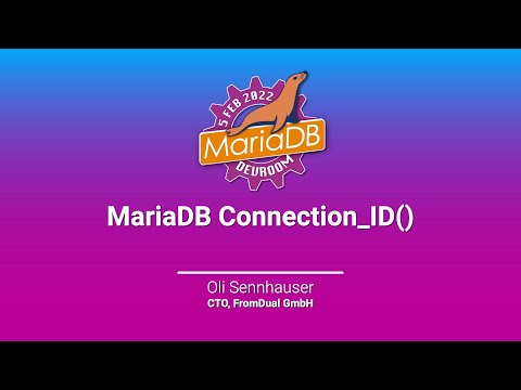 MariaDB Connection ID - Oli Sennhauser - FOSDEM 2022