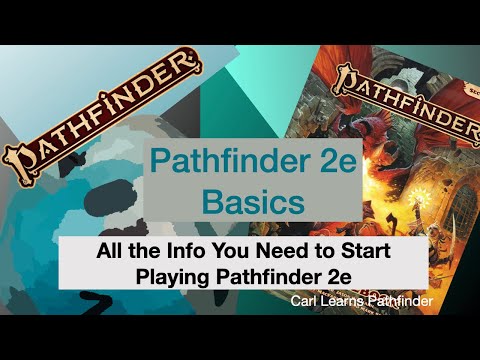TT Ep 32 - Learn to Play Pathfinder 2e Now; All the Info You Need! - Carl Learns Pathfinder