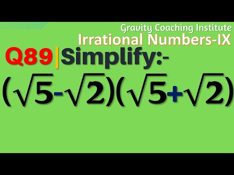 Q89 | Simplify (√5-√2)(√5+√2) | root 5 - root 2 root 5 + root 2