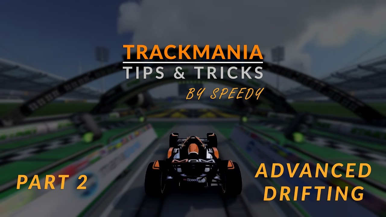 TrackMania Tutorial Series #2 - Advanced Drifting