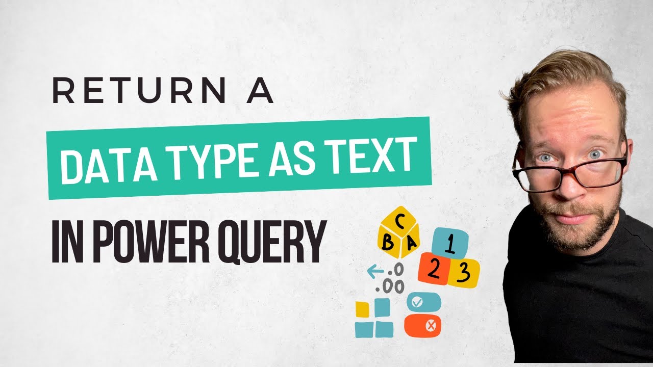 Power Query M: Transform Data Types into Clear, Readable Text