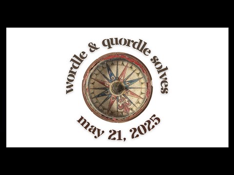Wordle & Quordle of the Day for May 21, 2025: Happy World Orienteering Day!