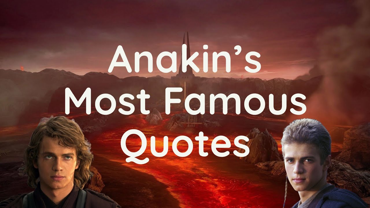 Anakin’s Most Famous Quotes