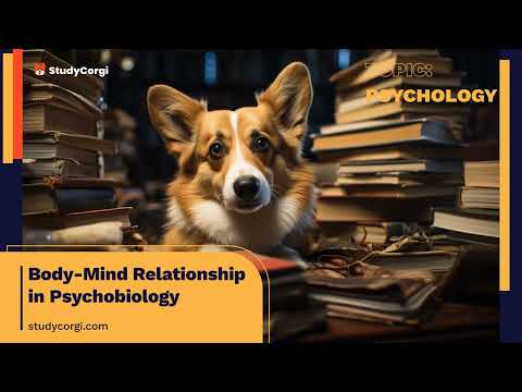 Body-Mind Relationship in Psychobiology - Essay Example