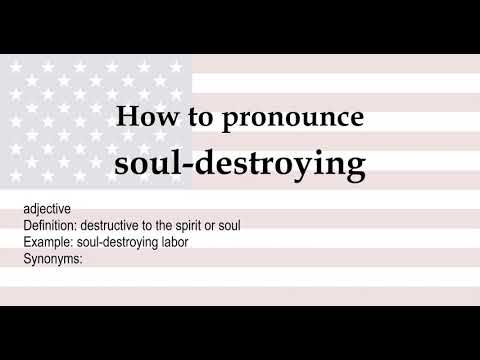 soul destroying