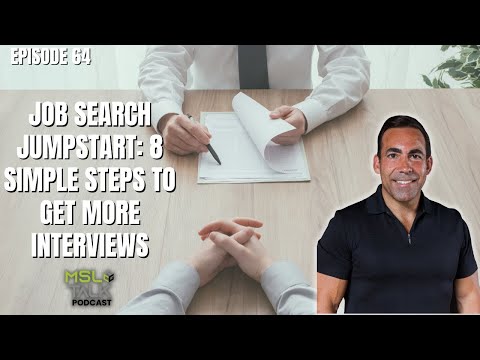 MSL Talk #64 | Job Search Jumpstart: 8 Simple Steps to Get More Interviews