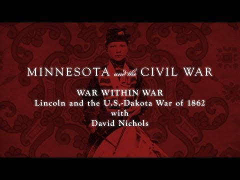 War Within War: Lincoln and the U.S.-Dakota War of 1862