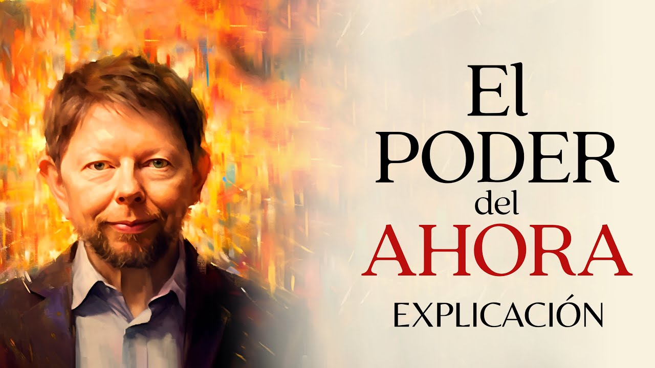 el PODER del AHORA / Resumen y explicación del libro.