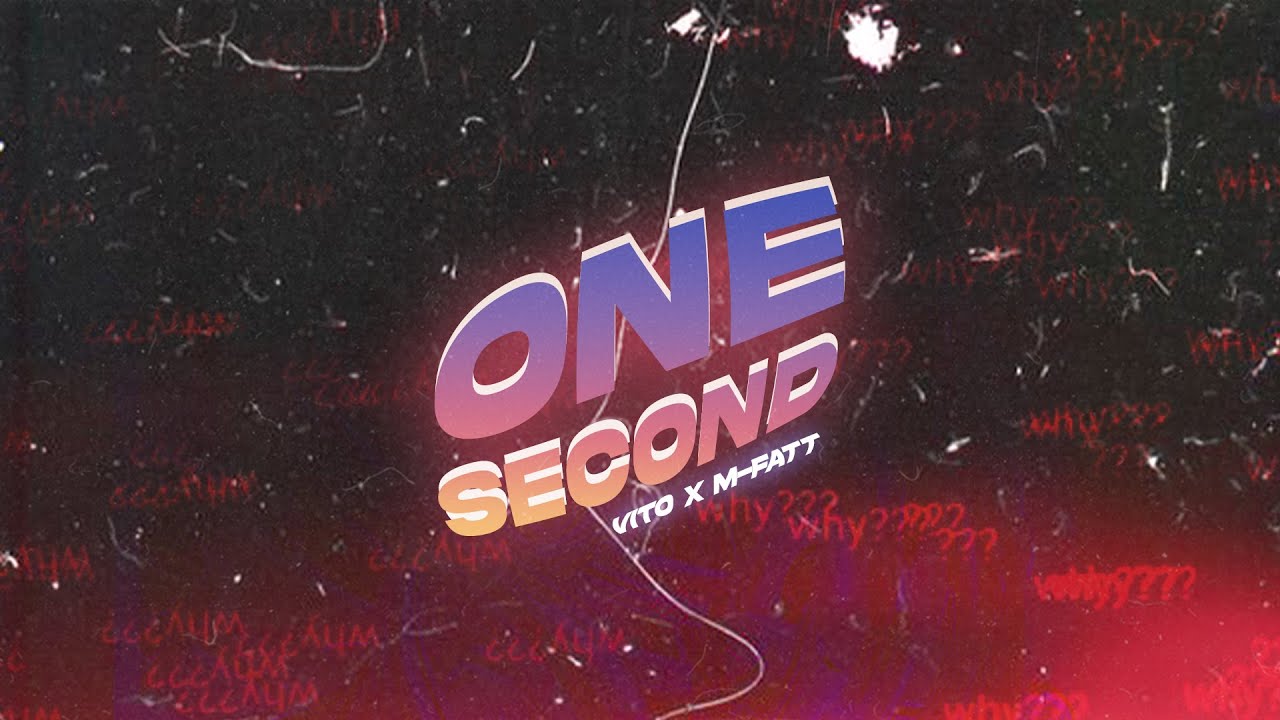 Vito x M-Fatt - ONE SECOND (Official Audio)