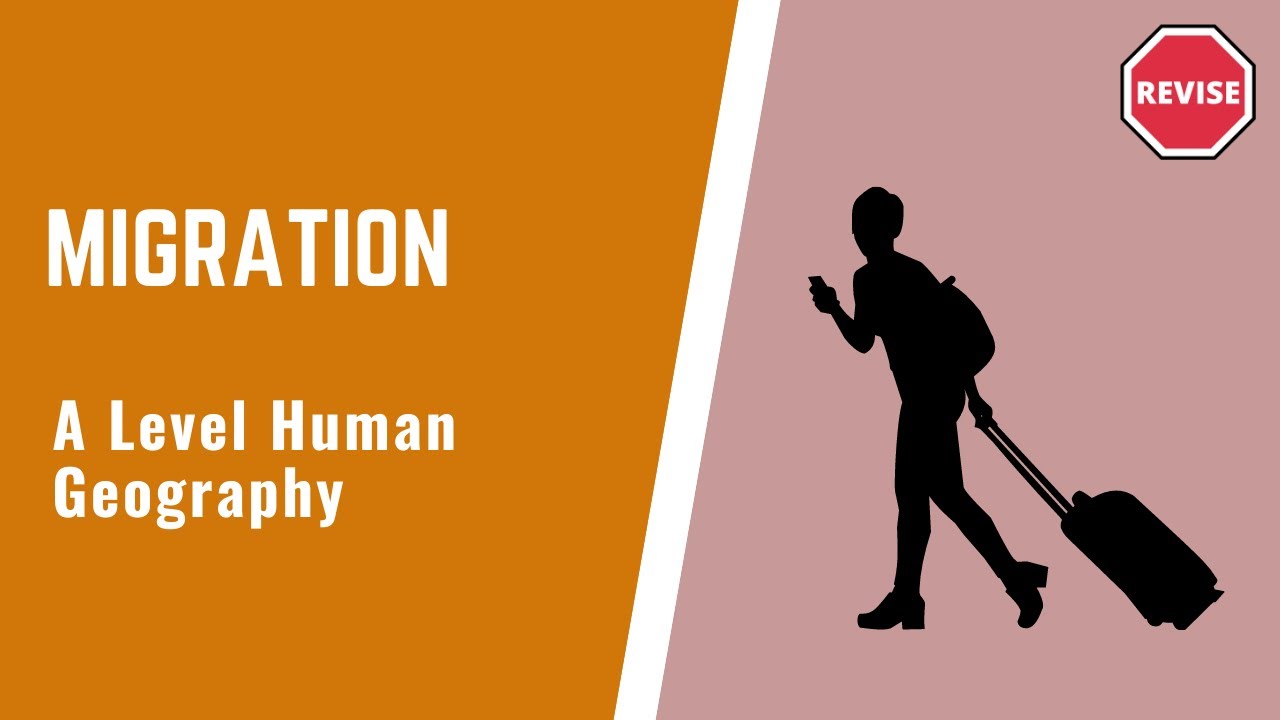 A Level Human Geography - Migration