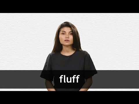 FLUFF definition and meaning | Collins English Dictionary
