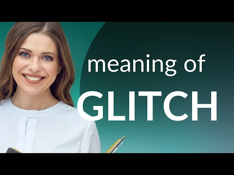 Demystifying the Word "Glitch"