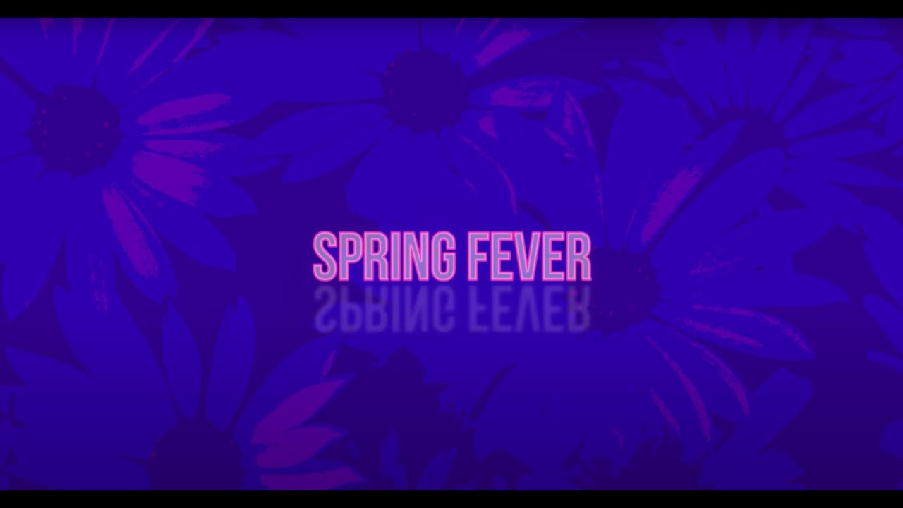 PYN - Spring Fever (Lyric Video)