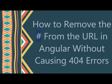 How to Remove the # From the URL in Angular Without Causing 404 Errors