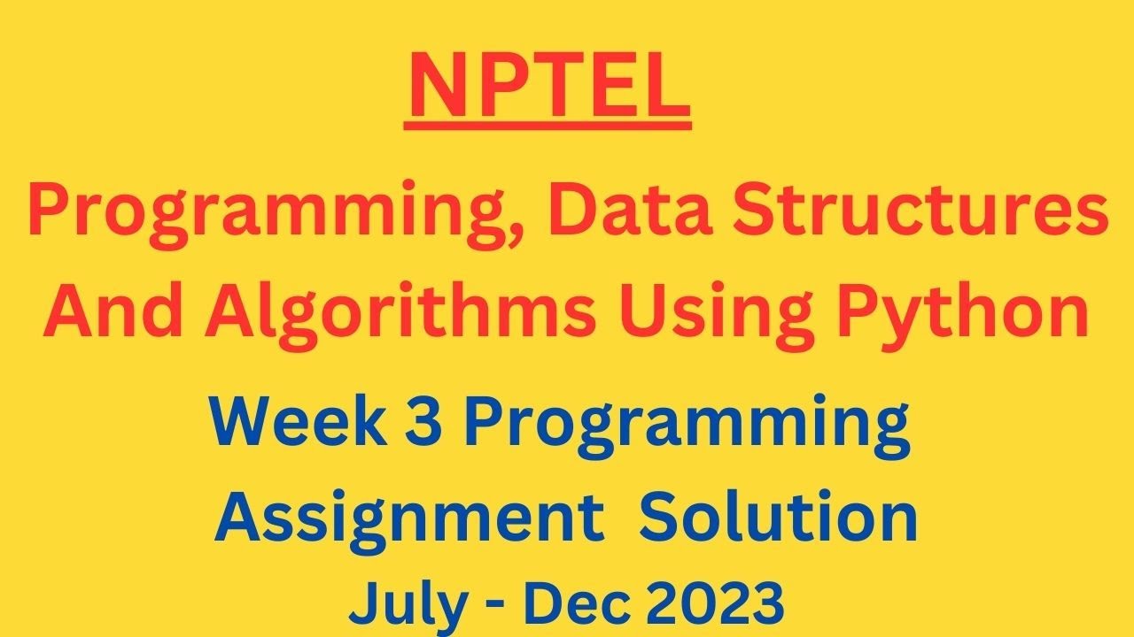 NPTEL Programming, Data Structures And Algorithms Using Python Week 3 Assignment Solution July 2023