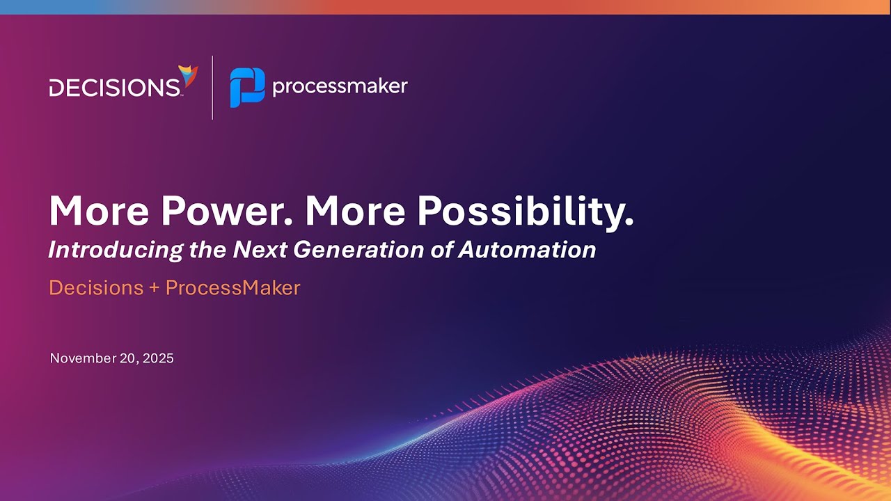 What the Merger of ProcessMaker and Decisions Means for You