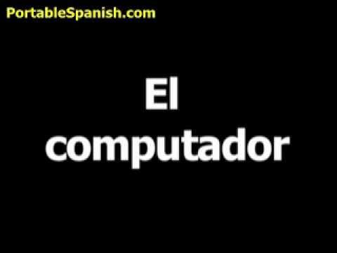 Spanish word for computer is el computador