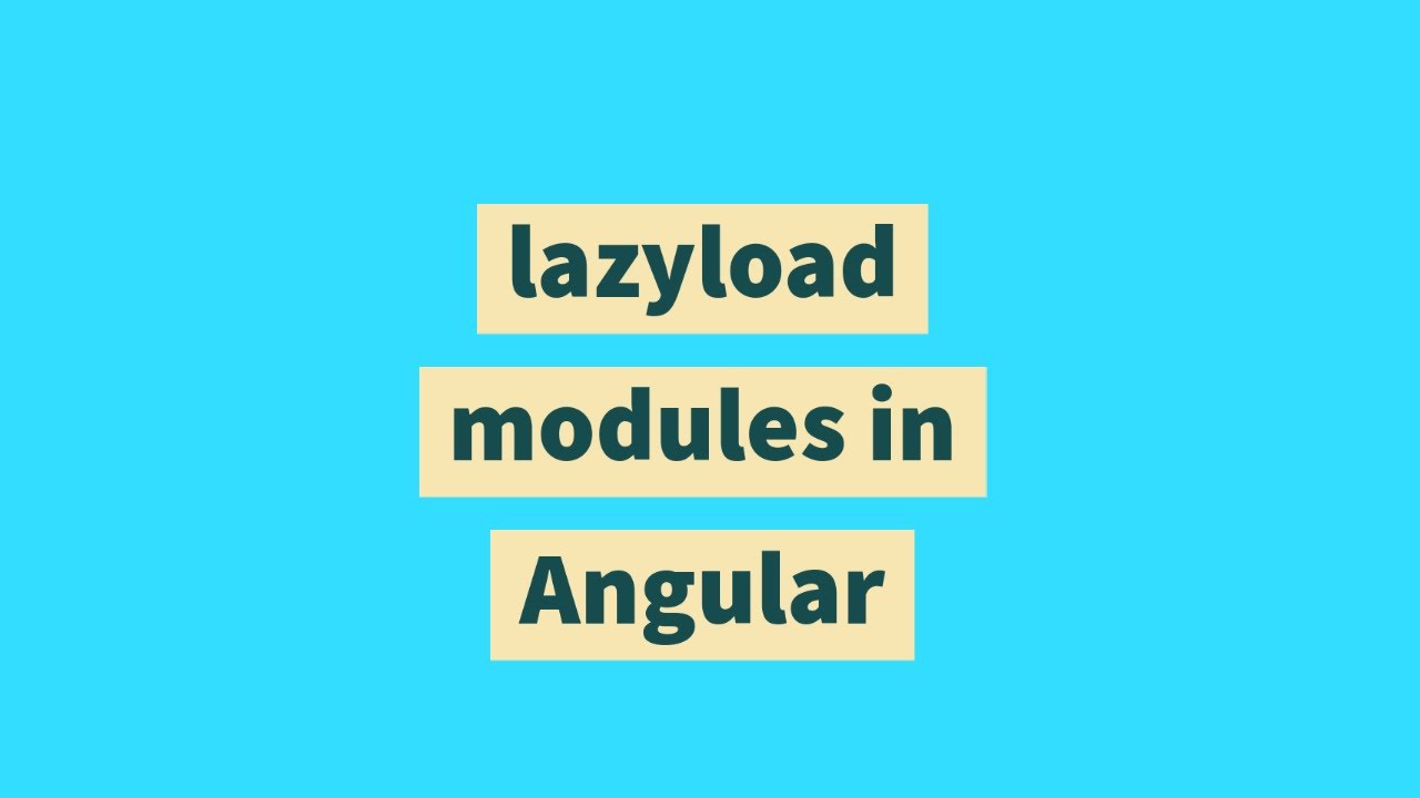 lazyload modules in Angular