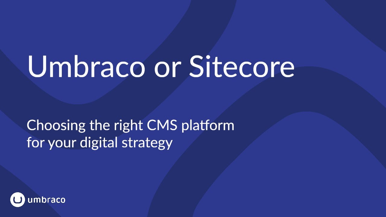 Umbraco or Sitecore
