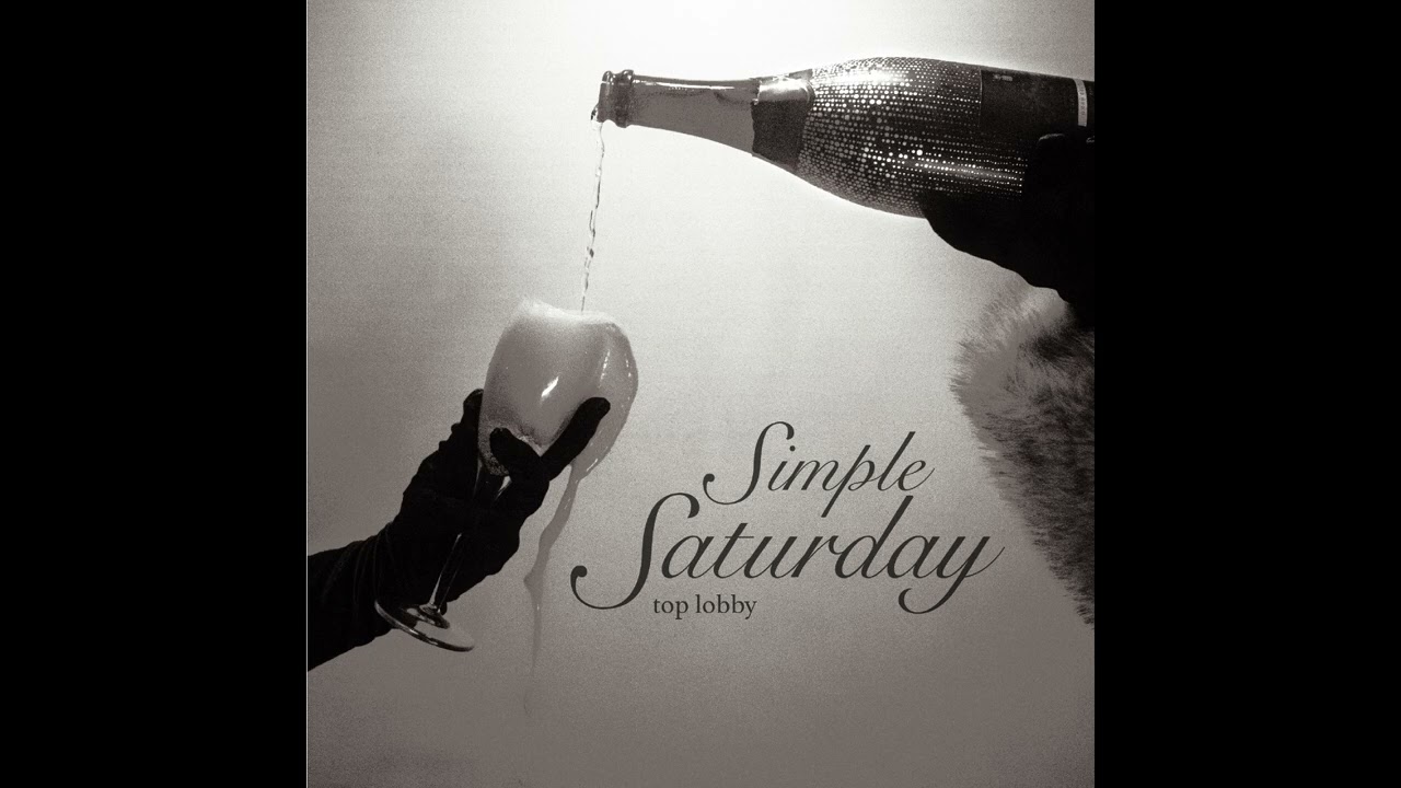 Top Lobby - Simple Saturday
