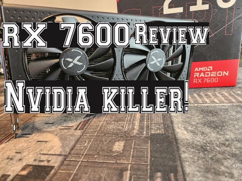 rx 7600 review: the nvidia killer!!!!!!