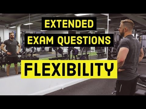 FLEXIBILITY - Extended Exam Question