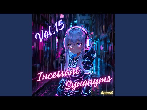 Incessant Synonyms, Vol.15