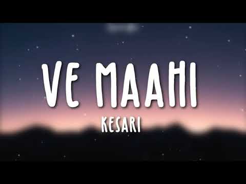 Ve- Maahi Song Lyrics