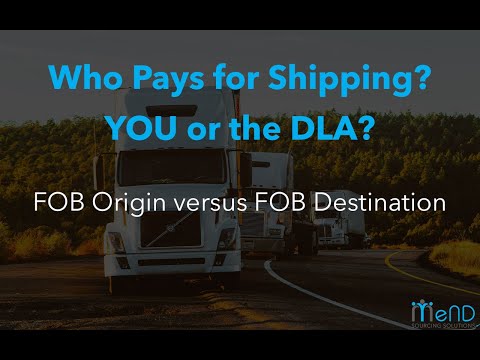 Who Pays for Shipping in Gov't Contracting? You or the DLA? FOB Origin vs FOB Destination